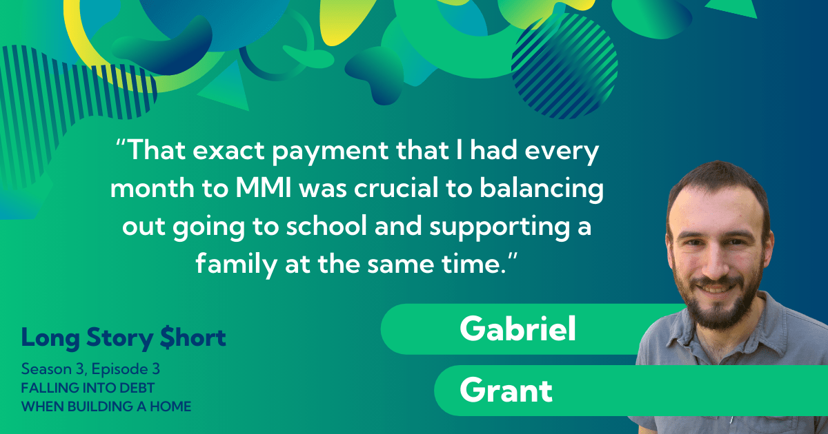 Falling into Debt When Building a Home | Long Story $hort Podcast | MMI